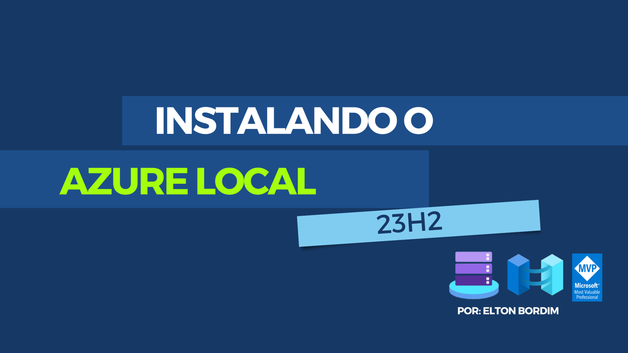 Instalando o Azure Local 23H2 – Elton Bordim – Microsoft MVP | Azure Hybrid & Migration | Azure ...