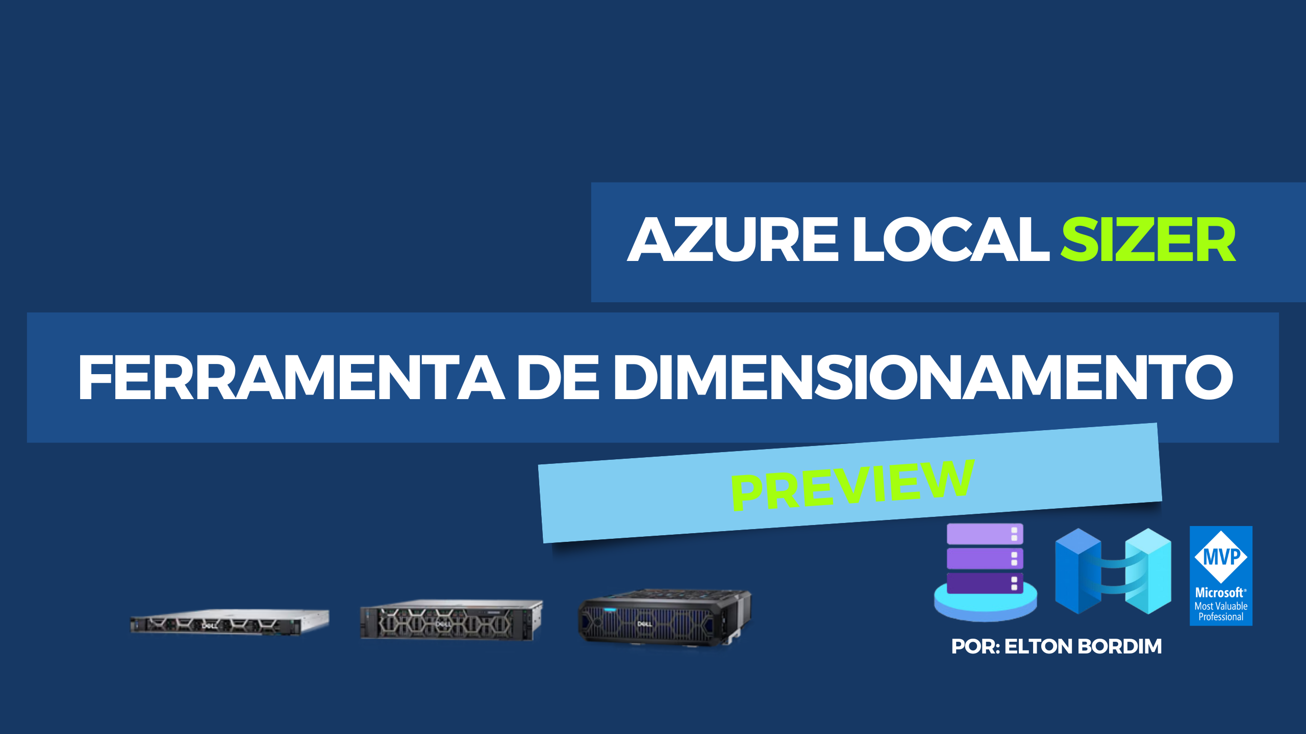 Azure Local Sizer | Ferramenta de Dimensionamento (Preview) – Elton Bordim – Microsoft MVP ...
